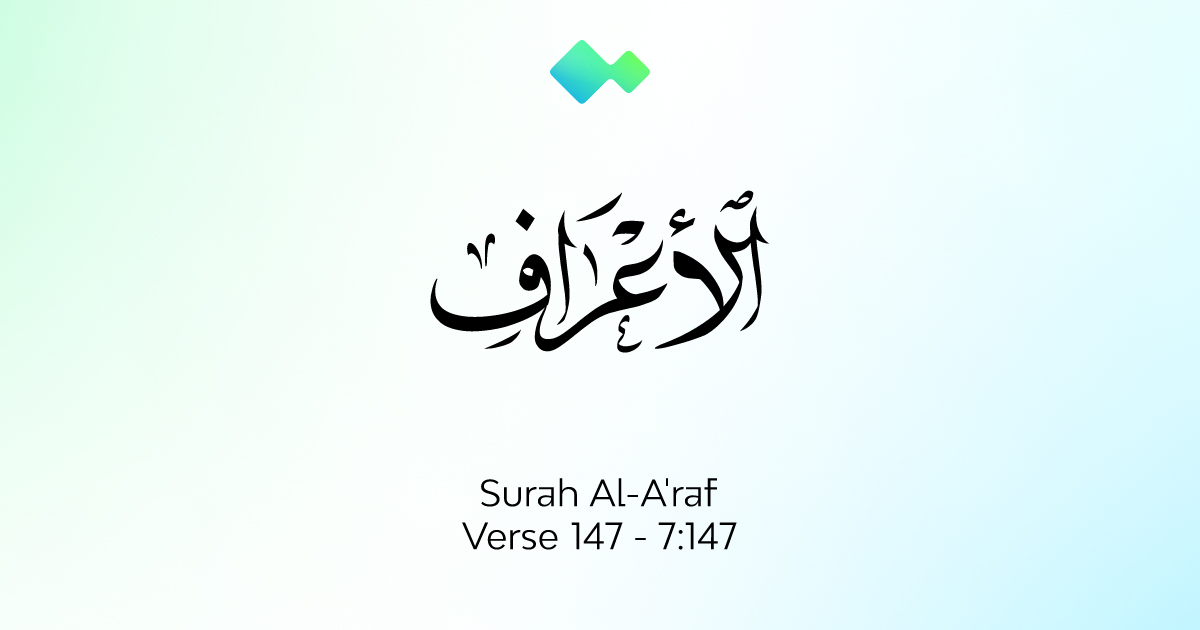 Surah Al-A'raf - 7-147 - Tarteel AI – Tarteel AI Quran Memorization
